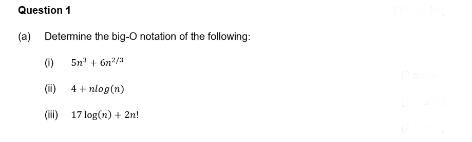 Solved Question 1 (a) Determine the big-O notation of the | Chegg.com