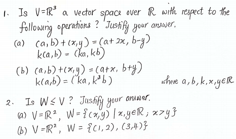 Solved 1. Is V=tRº a vector space over R with respect to the | Chegg.com