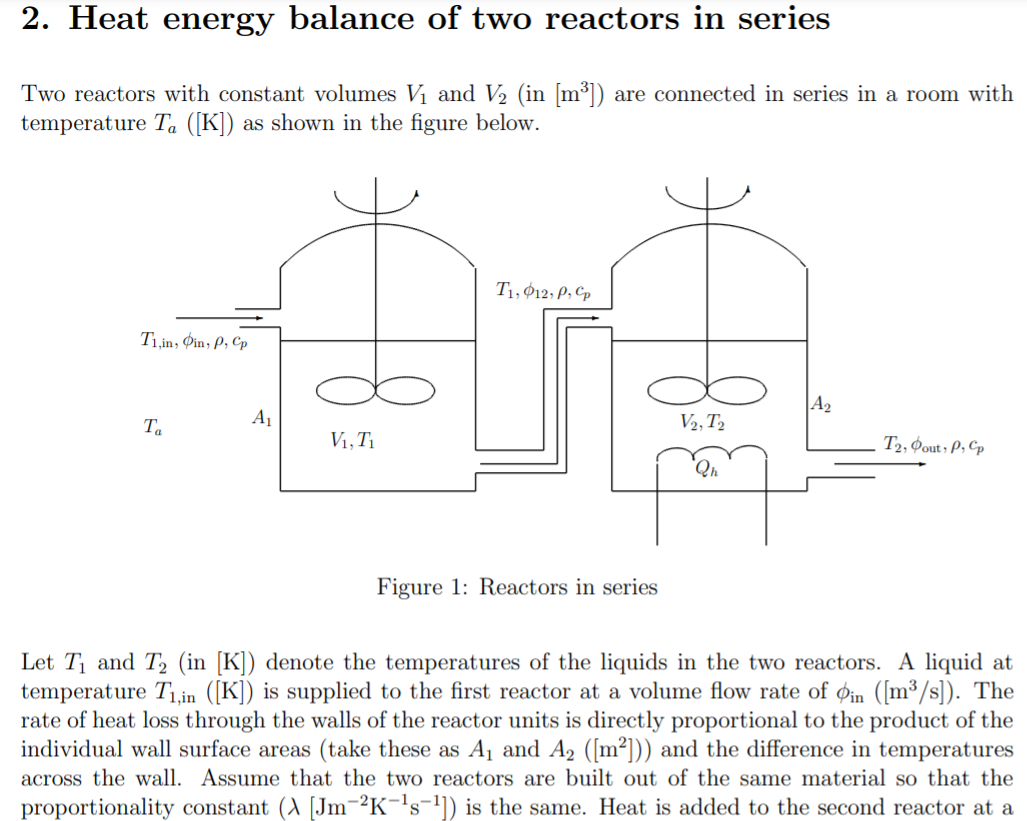 Solved 2. Heat energy balance of two reactors in series Two | Chegg.com