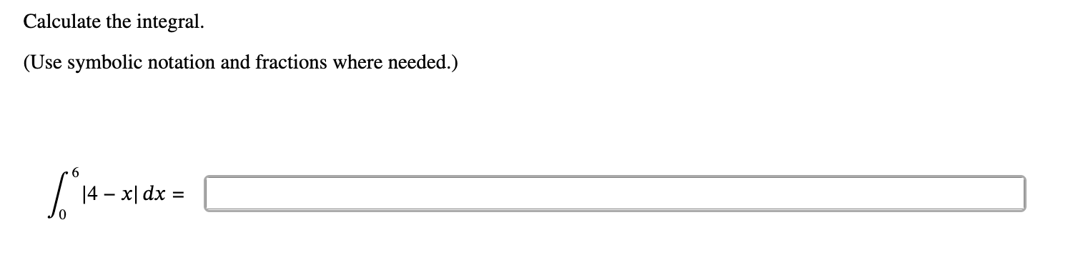 Solved Calculate the integral. (Use symbolic notation and | Chegg.com