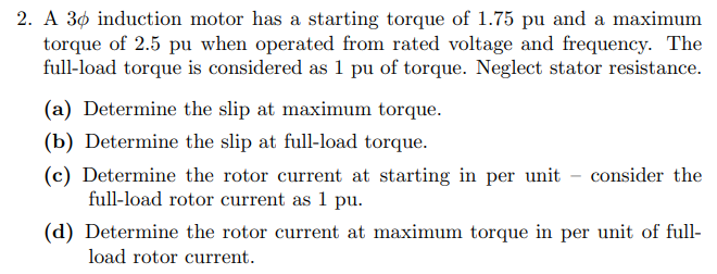 Solved 2. A 30 induction motor has a starting torque of 1.75 | Chegg.com