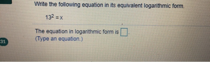 Solved Write the equation in its equivalent exponential | Chegg.com