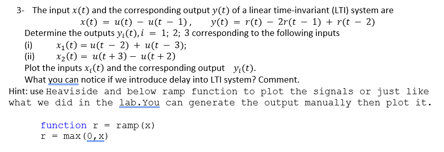 Solved = 3- The input x(t) and the corresponding output y(t) | Chegg.com