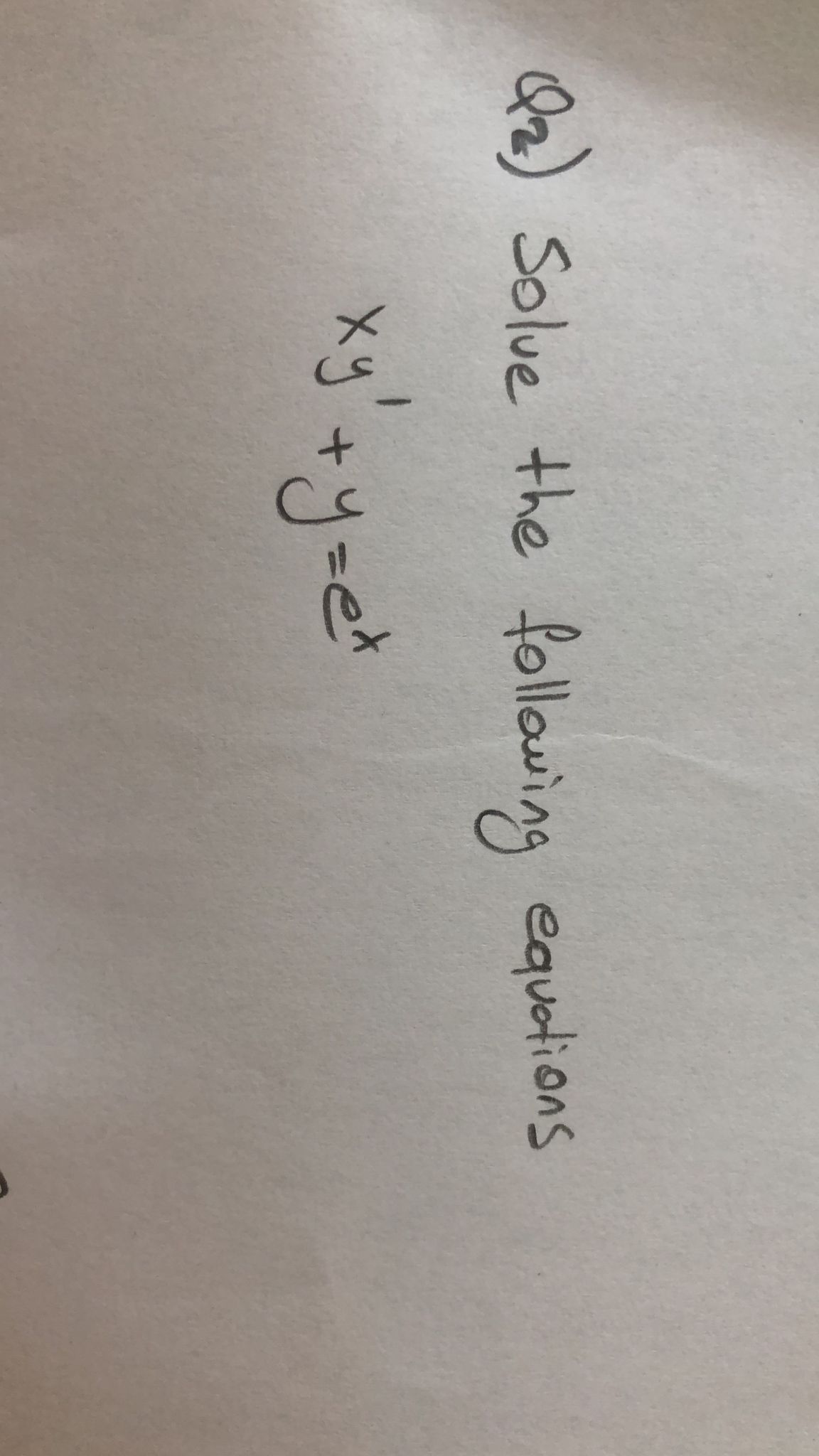 Solved Q2) Solve the following equations xy′+y=ex | Chegg.com
