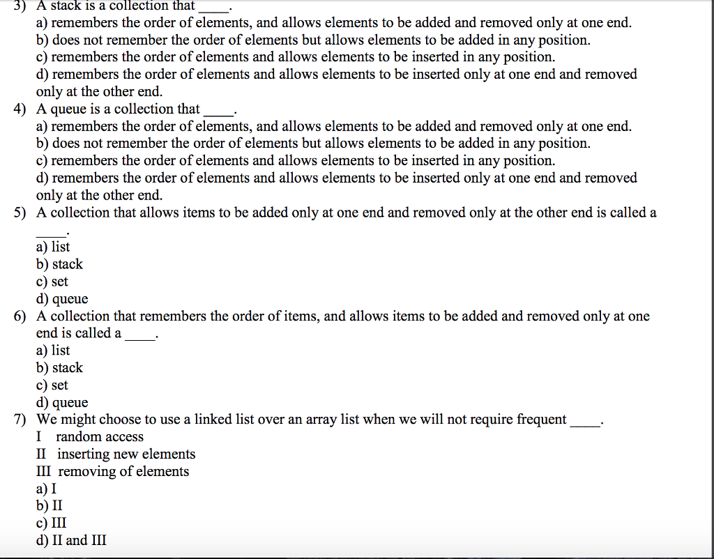 Solved 3) A stack is a collection that a) remembers the | Chegg.com