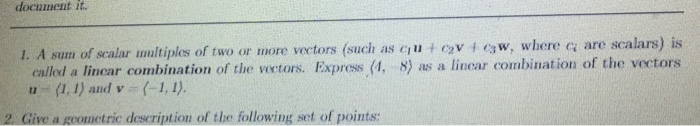 Solved A sum of scalar multiples of two or more vectors | Chegg.com