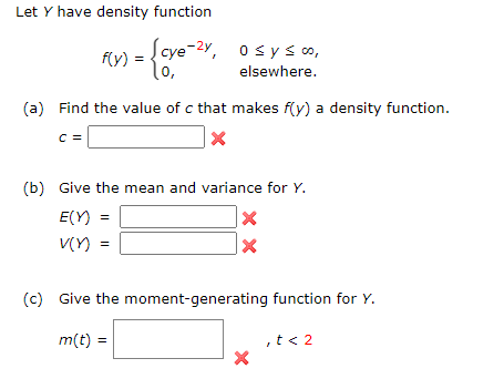 Solved Let y have density function f(y) C= = ૧૦, cye-2y, | Chegg.com