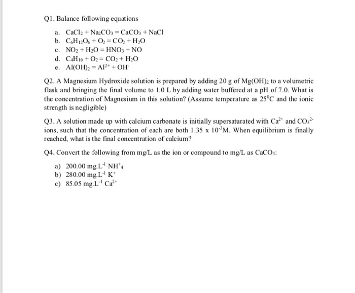 Solved Q1. Balance following equations a. CaCl2 Na2CO3-CaCO3 | Chegg.com