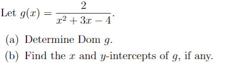 Solved Let g(x)=x2+3x−42. (a) Determine Dom g. (b) Find the | Chegg.com