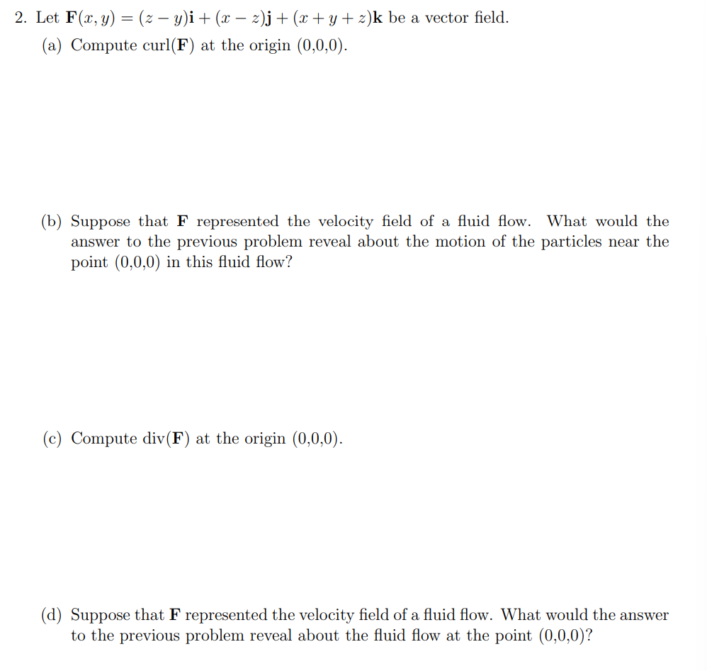Solved Let F(x,y)=(z−y)i+(x−z)j+(x+y+z)k be a vector field. | Chegg.com