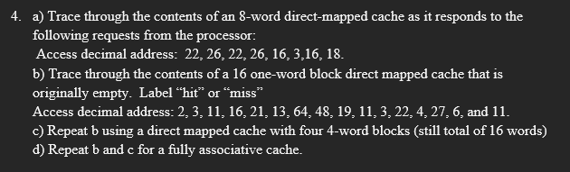 Solved 4. a) Trace through the contents of an 8-word | Chegg.com