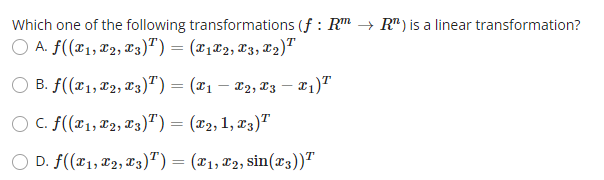 Solved Which one of the following transformations (f:Rm→Rn ) | Chegg.com