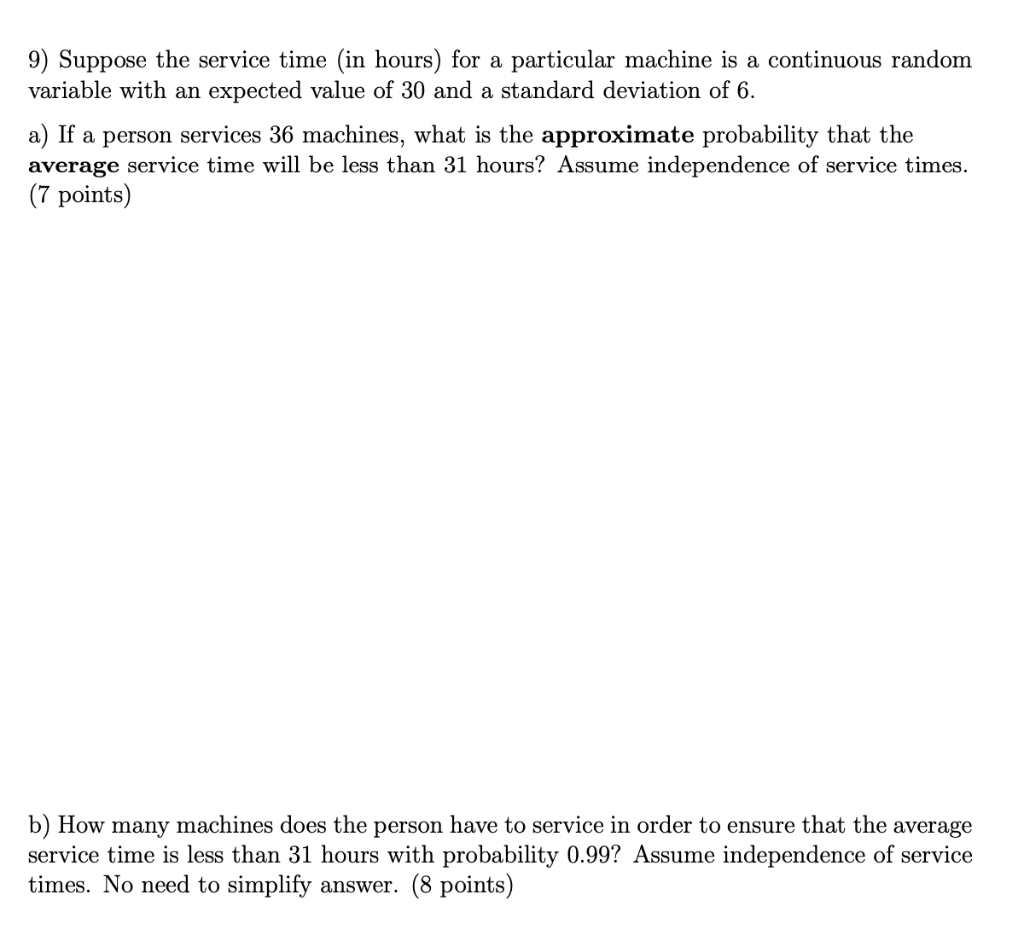 Solved 9) Suppose the service time (in hours) for a | Chegg.com