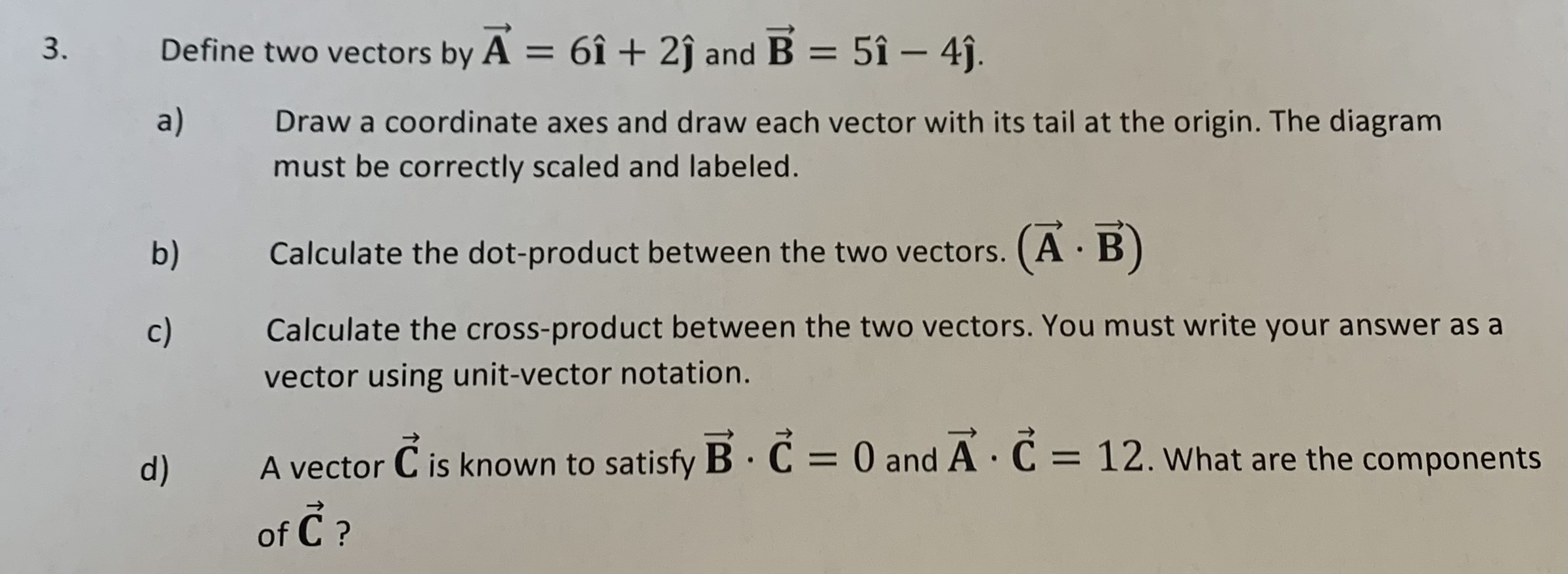 3. Define two vectors by A=6i^+2j^ and B=5i^−4j^. a) | Chegg.com