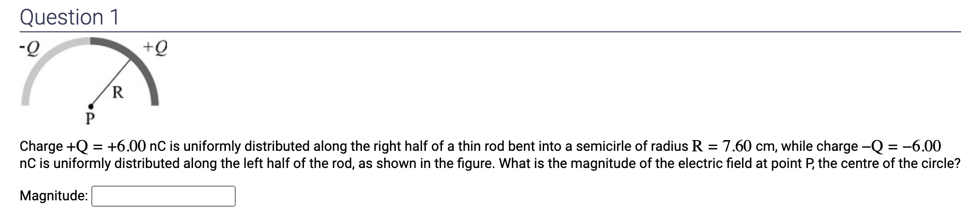 Solved Question 1Charge +Q=+6.00nC ﻿is uniformly distributed | Chegg.com