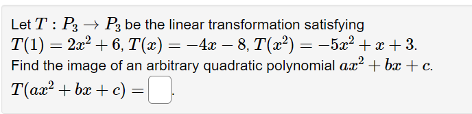 Solved Let T:P3→P3 ﻿be the linear transformation | Chegg.com