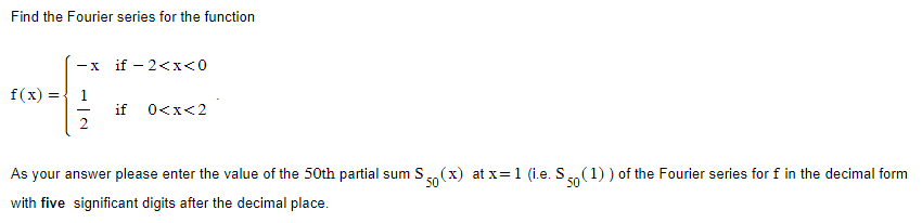 Solved Find the Fourier series for the function f(x)={−x21 | Chegg.com