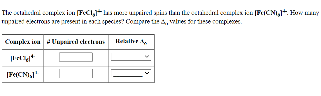 Solved The octahedral complex ion [FeCl.14- has more | Chegg.com