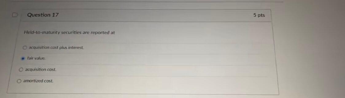 Solved Question 17 5 pts Held-to-maturity securities are | Chegg.com