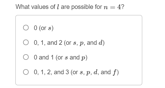 Solved What values of l are possible for n=4 ? 0 (or s ) 0,1 | Chegg.com