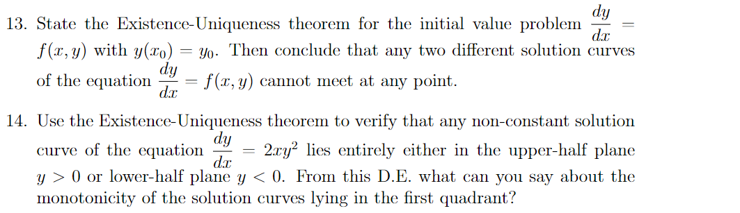 Solved dy 13. State the Existence-Uniqueness theorem for the | Chegg.com