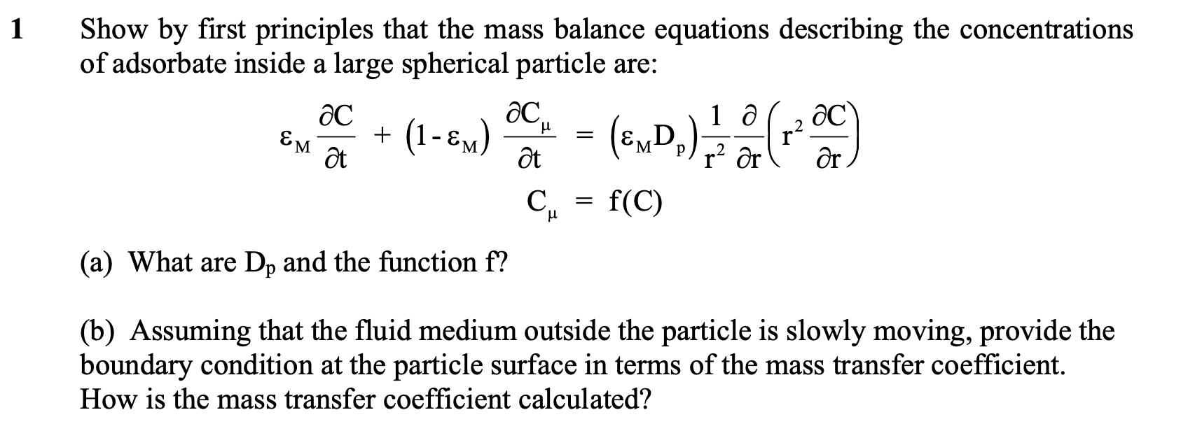 1 Show by first principles that the mass balance | Chegg.com