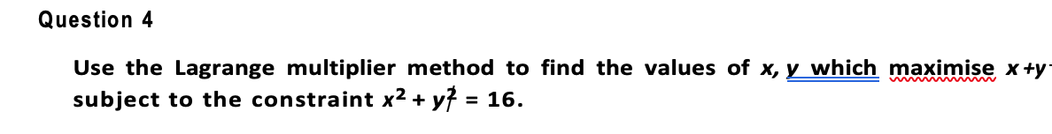 Solved Use the Lagrange multiplier method to find the values | Chegg.com