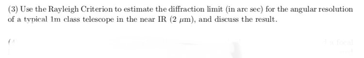 Solved (3) Use the Rayleigh Criterion to estimate the | Chegg.com
