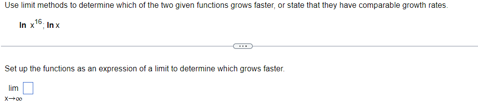 Solved Use limit methods to determine which of the two given | Chegg.com
