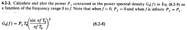 Solved 6.2-2. Calculate and plot the power Pf contained in | Chegg.com