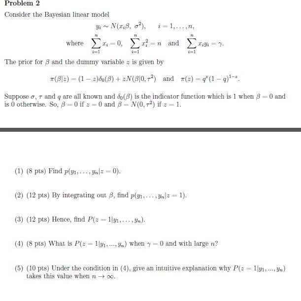 Solved Problem 2 Consider the Bayesian linear model Yi~ | Chegg.com