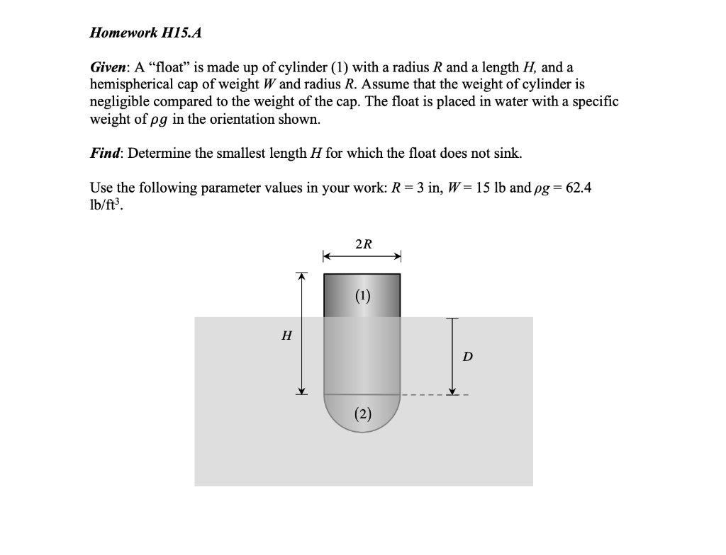 Solved Given: A "float" is made up of cylinder (1) with a | Chegg.com