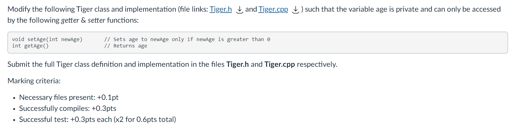 Solved Modify the following Tiger class and implementation | Chegg.com