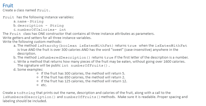 Solved Fruit Create a class named Fruit. Fruit has the | Chegg.com