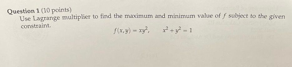 Solved Question 1 (10 points) Use Lagrange multiplier to | Chegg.com