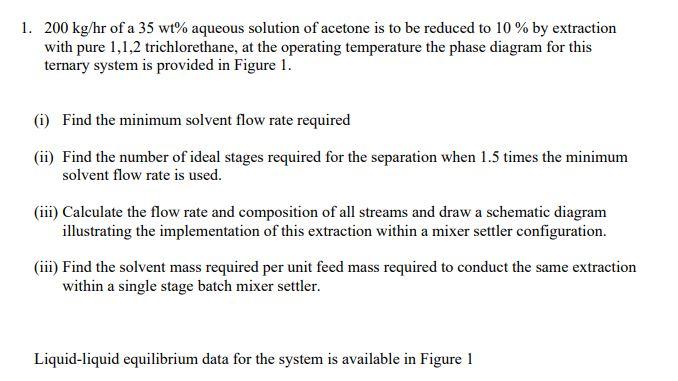 Solved 1. 200 kg/hr of a 35wt% aqueous solution of acetone | Chegg.com