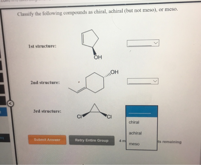 Solved Classify the following compounds as chiral, achiral | Chegg.com