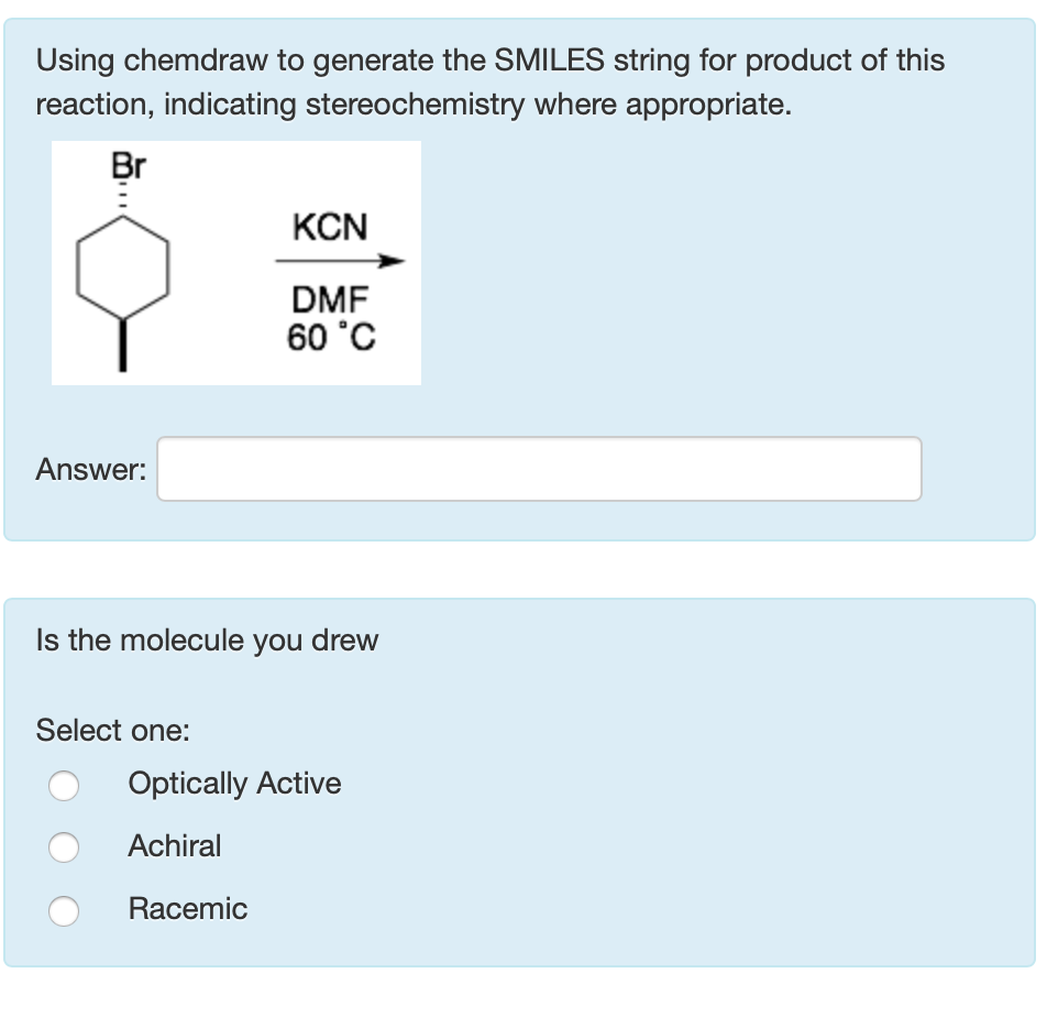 Solved Using chemdraw to generate the SMILES string for | Chegg.com