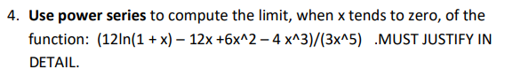 Solved 4. Use power series to compute the limit, when x | Chegg.com