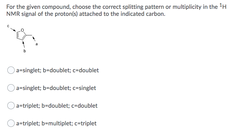 Solved For the given compound, choose the correct splitting | Chegg.com