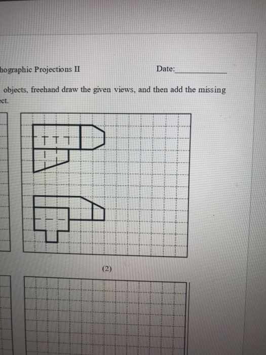 Solved Name Worksheet Orthographic Projections II Date Given | Chegg.com Solved Name Worksheet Orthographic Projections II Date Given | Chegg.com