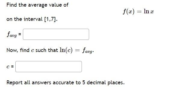 Solved Find the average value of f(x)=lnx on the interval | Chegg.com