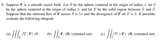 Solved 8. Suppose F is a smooth vector field. Let S~ be the | Chegg.com