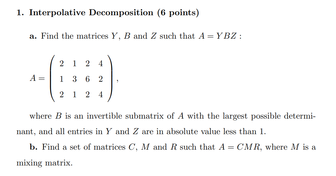 1. Interpolative Decomposition (6 points) a. Find the | Chegg.com