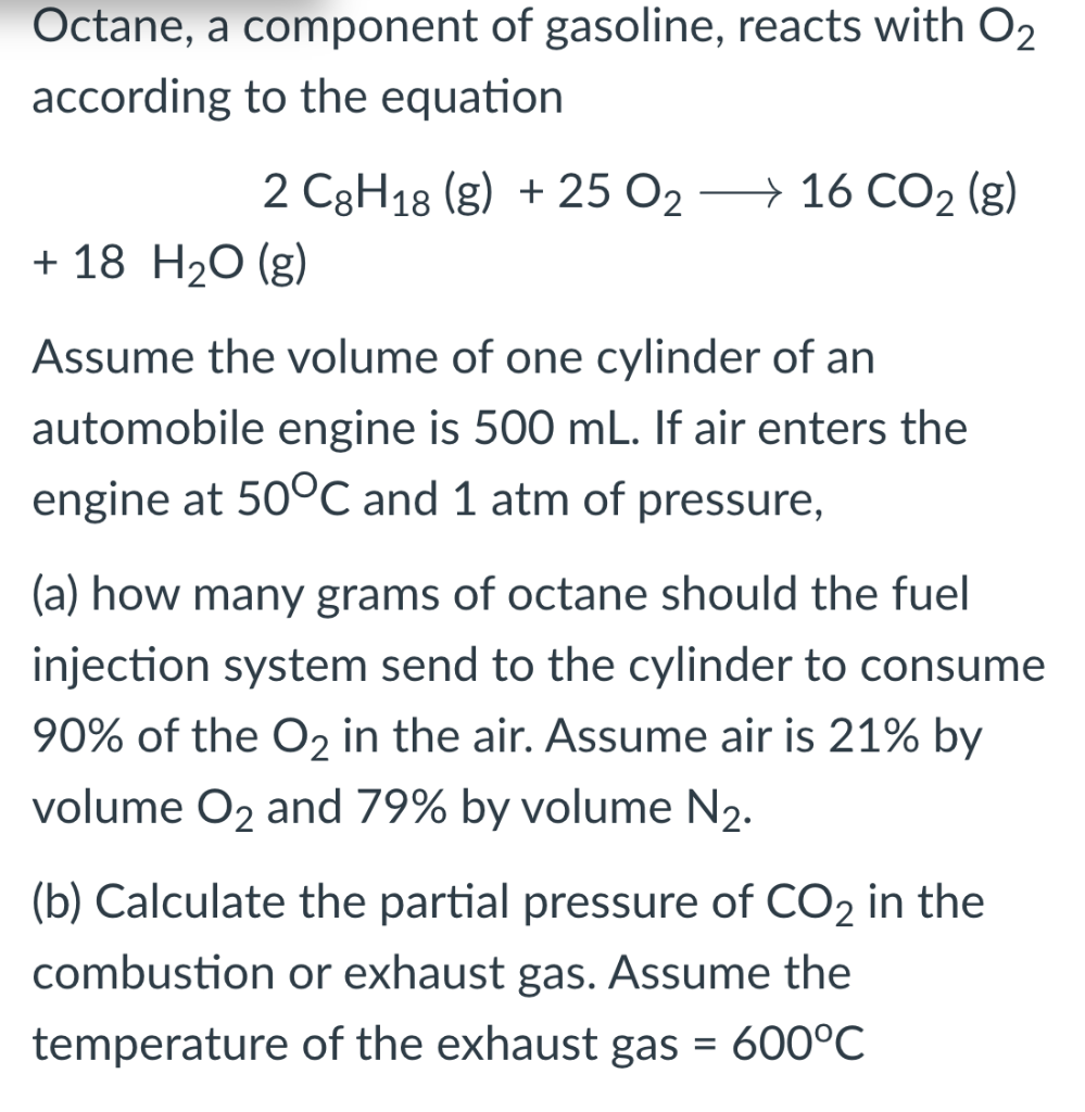 Solved Octane, a component of gasoline, reacts with O2 | Chegg.com