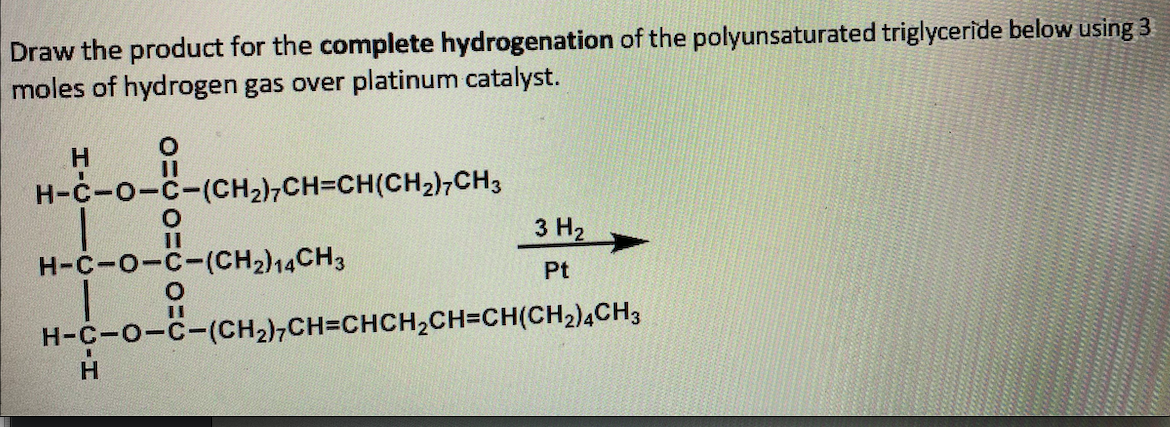 Solved Draw the product for the complete hydrogenation of | Chegg.com
