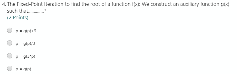 Solved 4. The Fixed-Point Iteration to find the root of a | Chegg.com