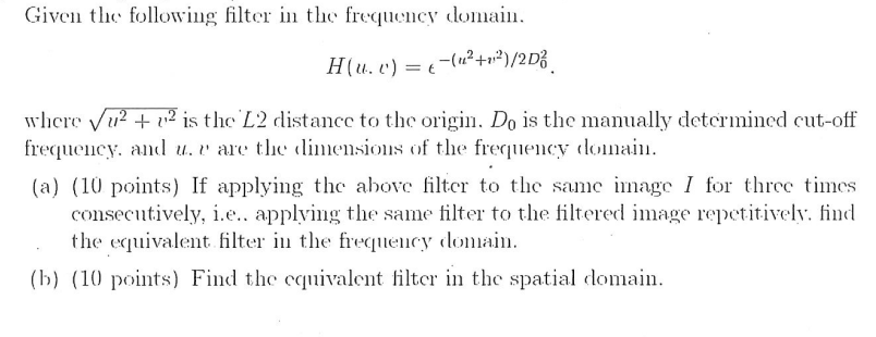 Solved Given the following filter in the frequener domain. | Chegg.com