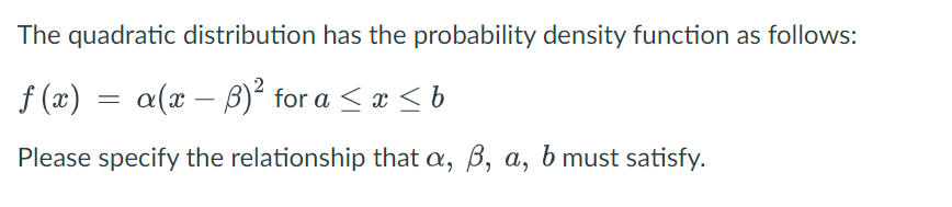 Solved The quadratic distribution has the probability | Chegg.com