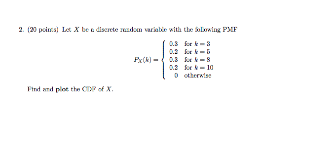 Solved 2. (20 points) Let X be a discrete random variable | Chegg.com